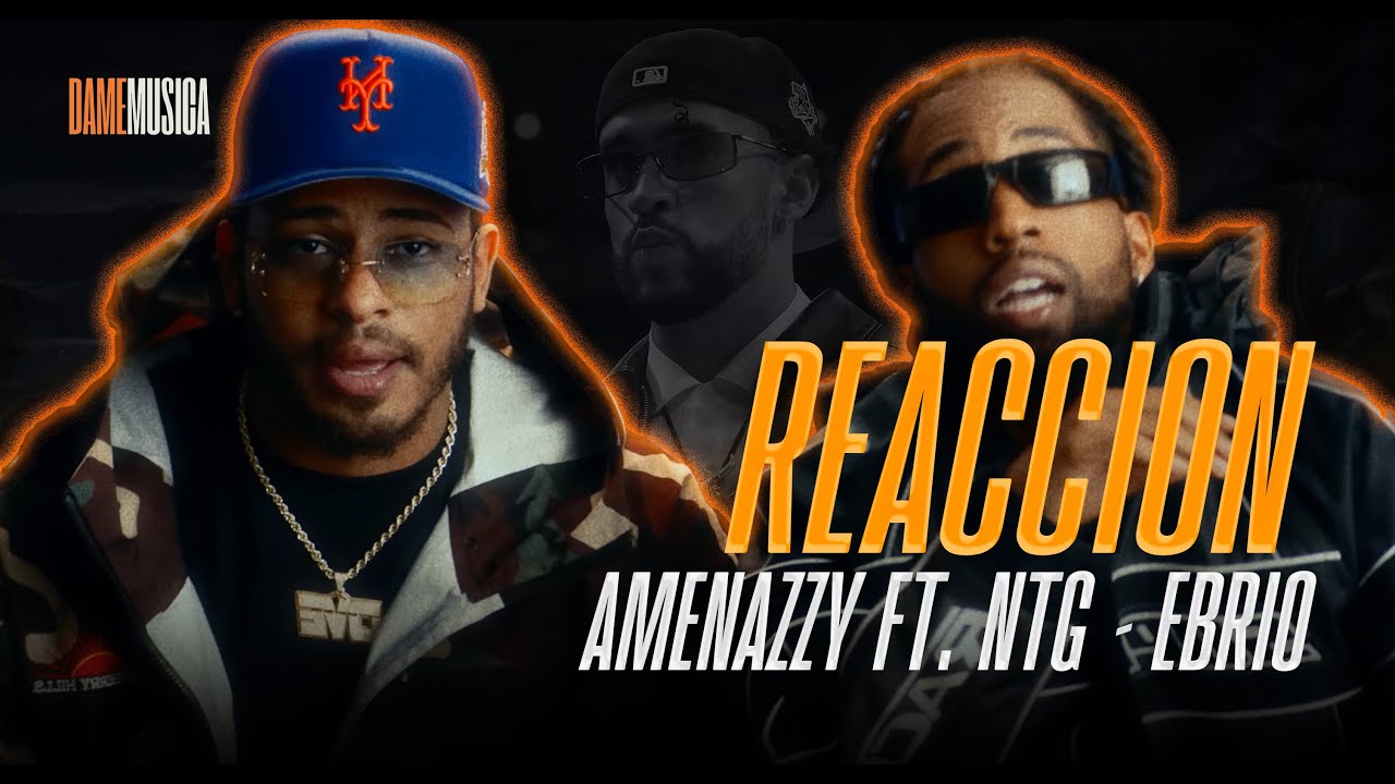 SUANO PARTE 2?! AMENAZZY X NTG - EBRIO (Reaccion) - YouTube