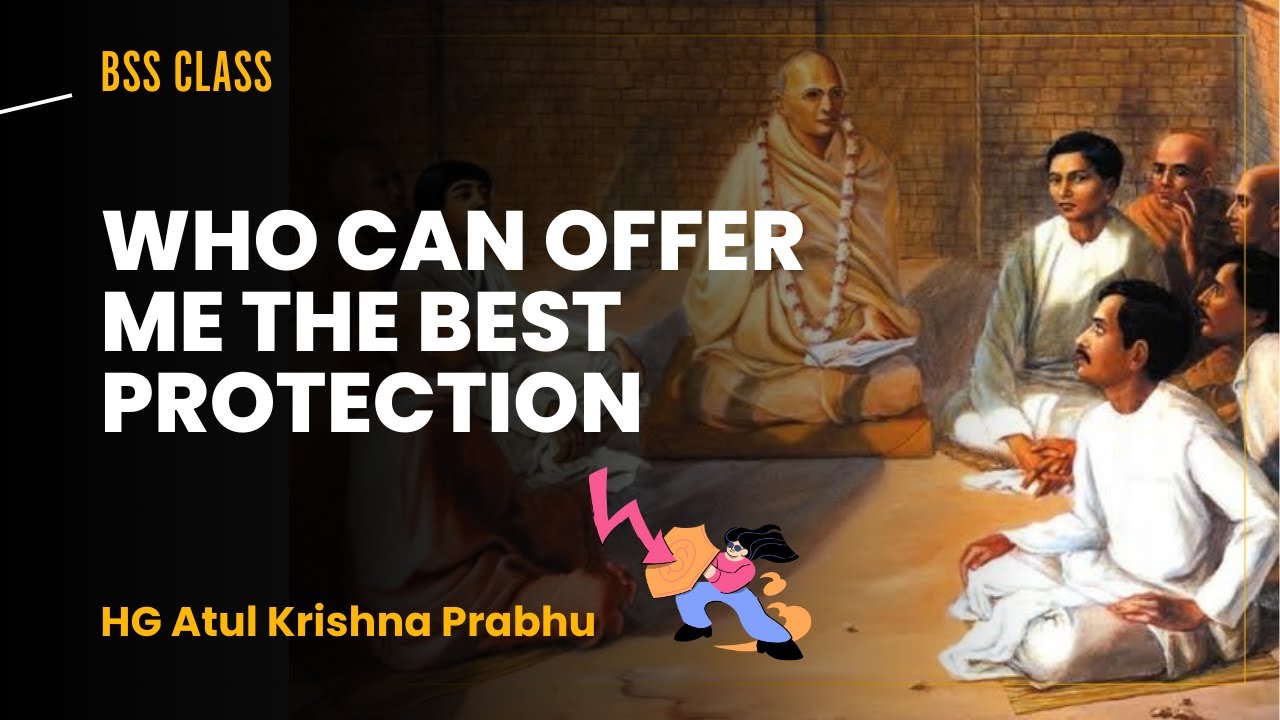 Who can offer me the best protection | HG Atul Krishna Prabhu | 28 Feb ...
