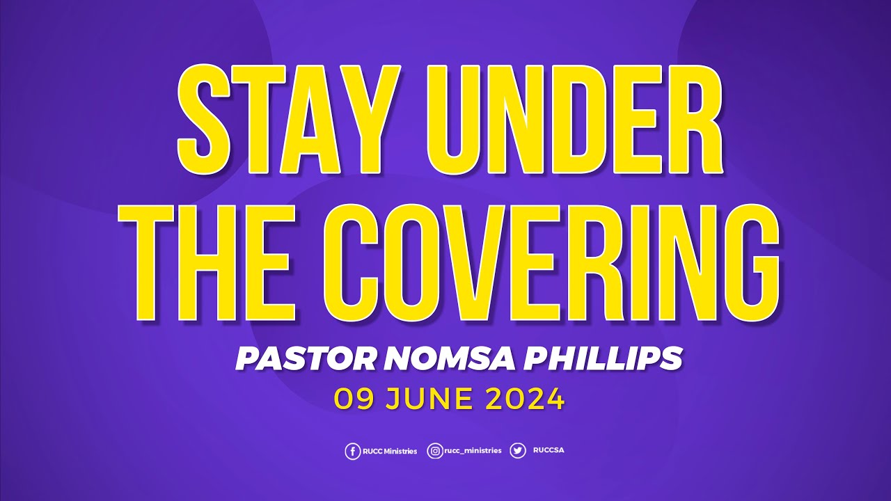 PASTOR NOMSA PHILLIPS | STAY UNDER THE COVERING - YouTube