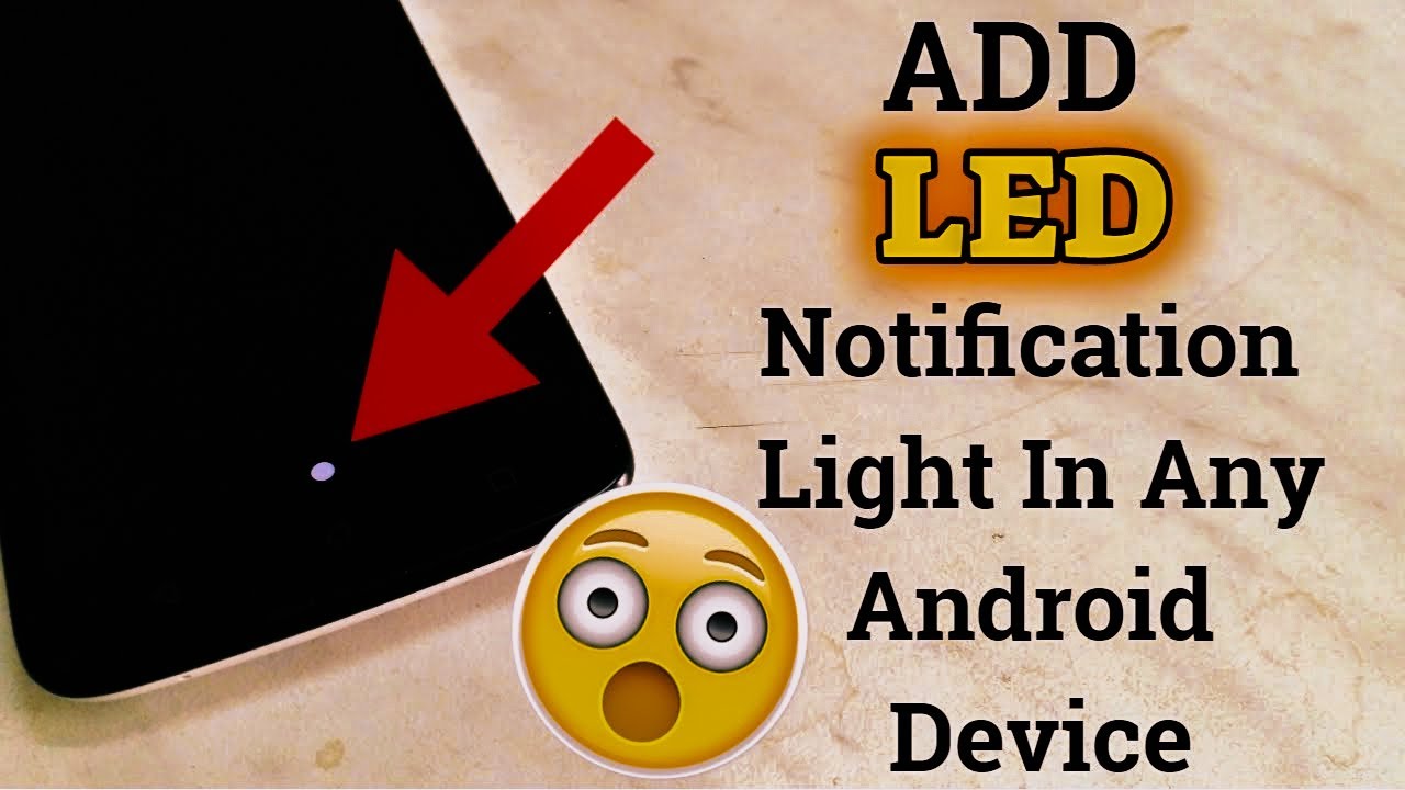 How To Add LED Blinker Notification Light In Any Android 2019 [NO ROOT ...