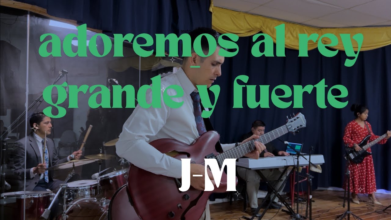 ADOREMOS AL REY (VERBO & VIDA) Grande y Fuerte - Miel San Marcos COVER ...