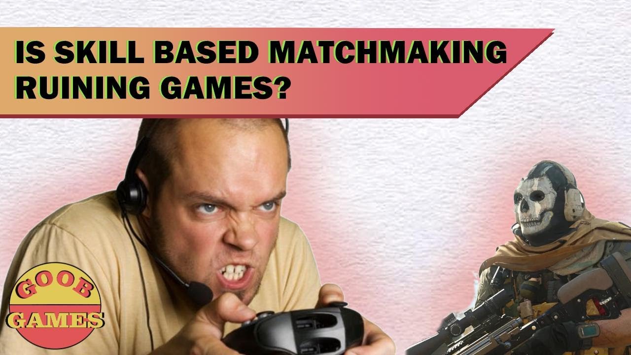 What is SBMM? What Does it Mean For the Future of Gaming? AND MORE ...