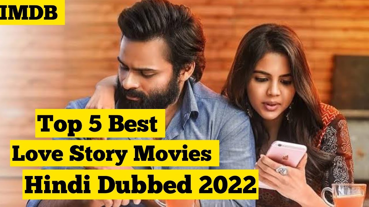 Top 5 New Best South Indian Love Story Movies Hindi Dubbed South Love top-5-new-best-south-indian-love-story-movies-hindi-dubbed-south-love