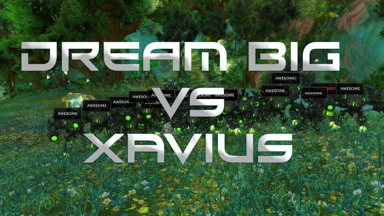 dream big - Xavius Mythic -Emerald Nightmare - WoW Legion - Warrior PoV ...