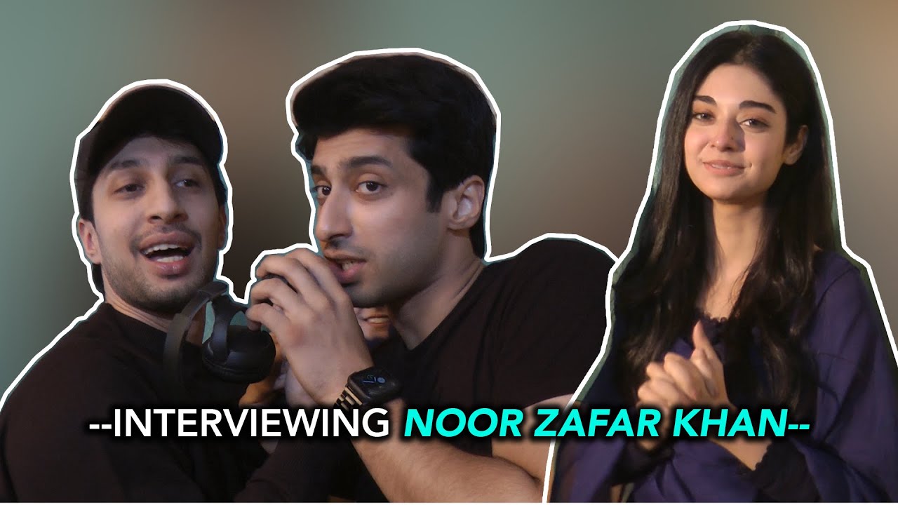 INTERVIEWING NOOR ZAFAR KHAN | MERE DAMAAD | FARHAN MALHI | DANIYAL AALAM - YouTube