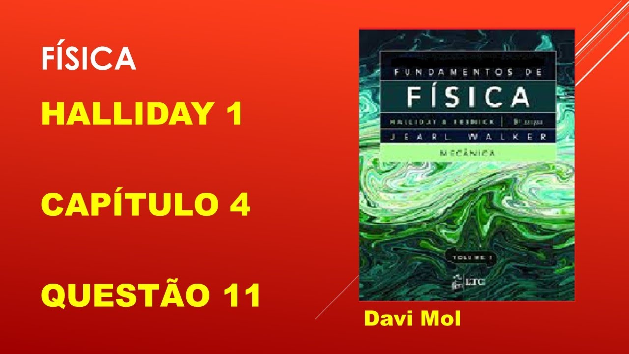 Questão 11 - Cap 4 - Halliday 1 (9a ed) - YouTube