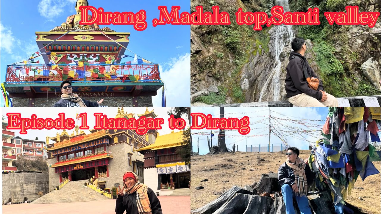 Exploring Dirang ,mandal top,santi valley |top tourist places in Dirang ...