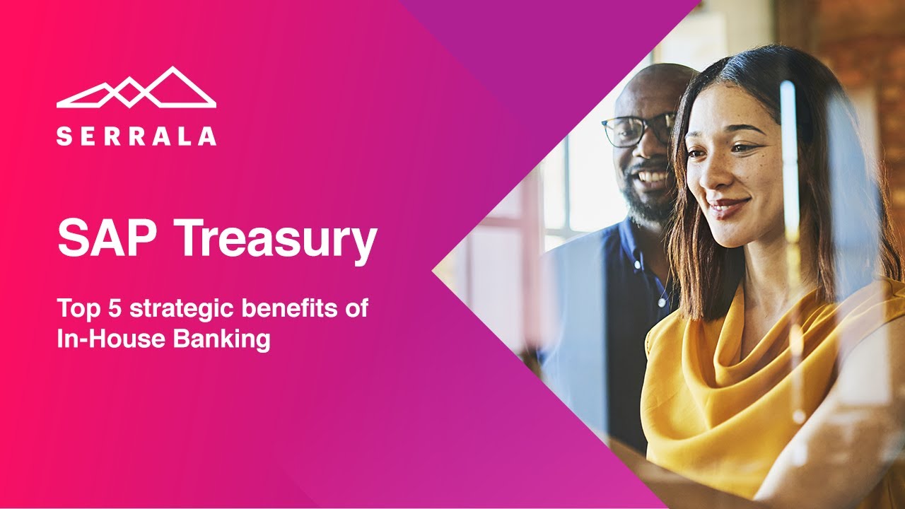SAP Treasury | Top 5 Strategic Benefits of In-House Banking - YouTube