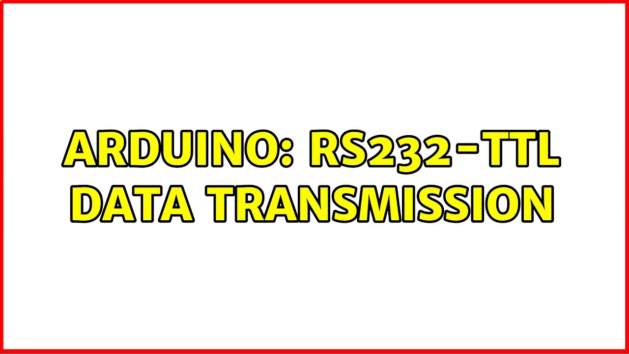 Arduino: RS232-TTL Data Transmission - YouTube