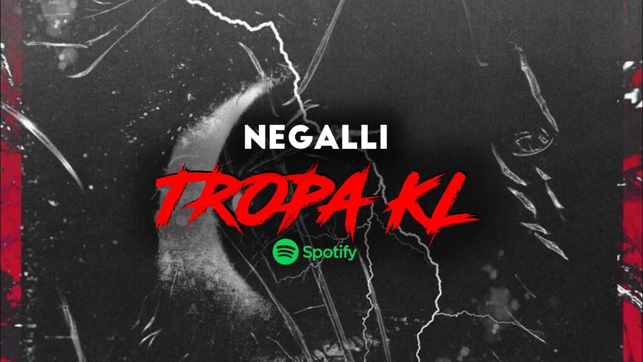 Negalli - Tropa klt (PROD. EREN) - YouTube Music