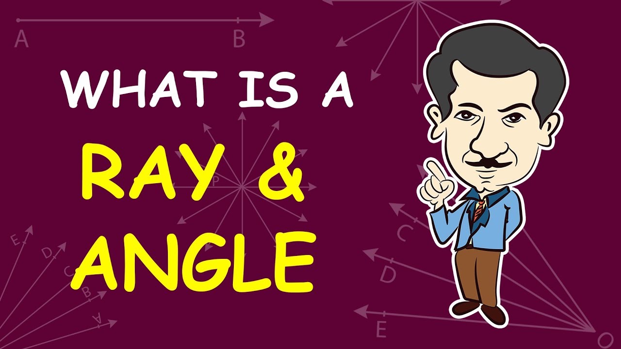 What is a Ray & an Angle | Basic Geometrical Concepts | GRADE 5 & 8 ...