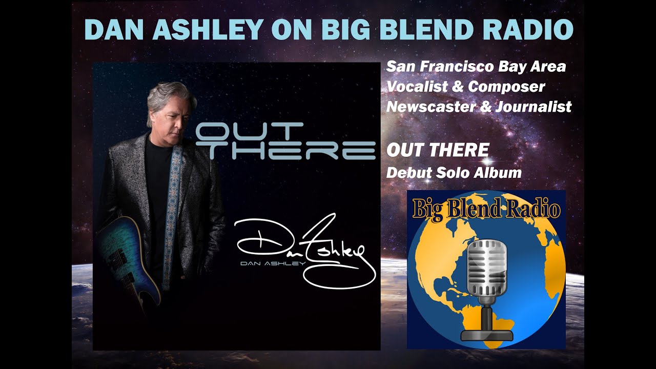 Out There - Dan Ashley on Big Blend Radio - YouTube