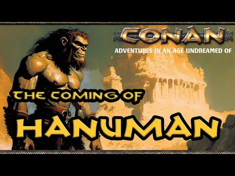 Conan 2d20 RPG: The Coming of Hanuman - Part 1