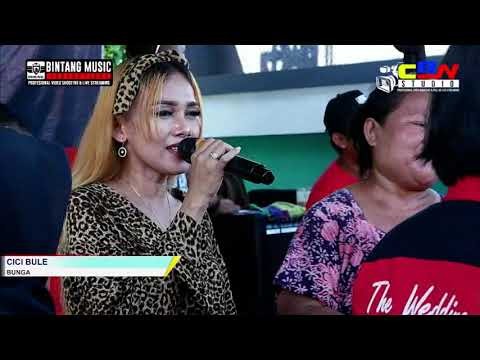Bunga - Cici Bule - Bintang Music Karangmalang 10 Mei 2022