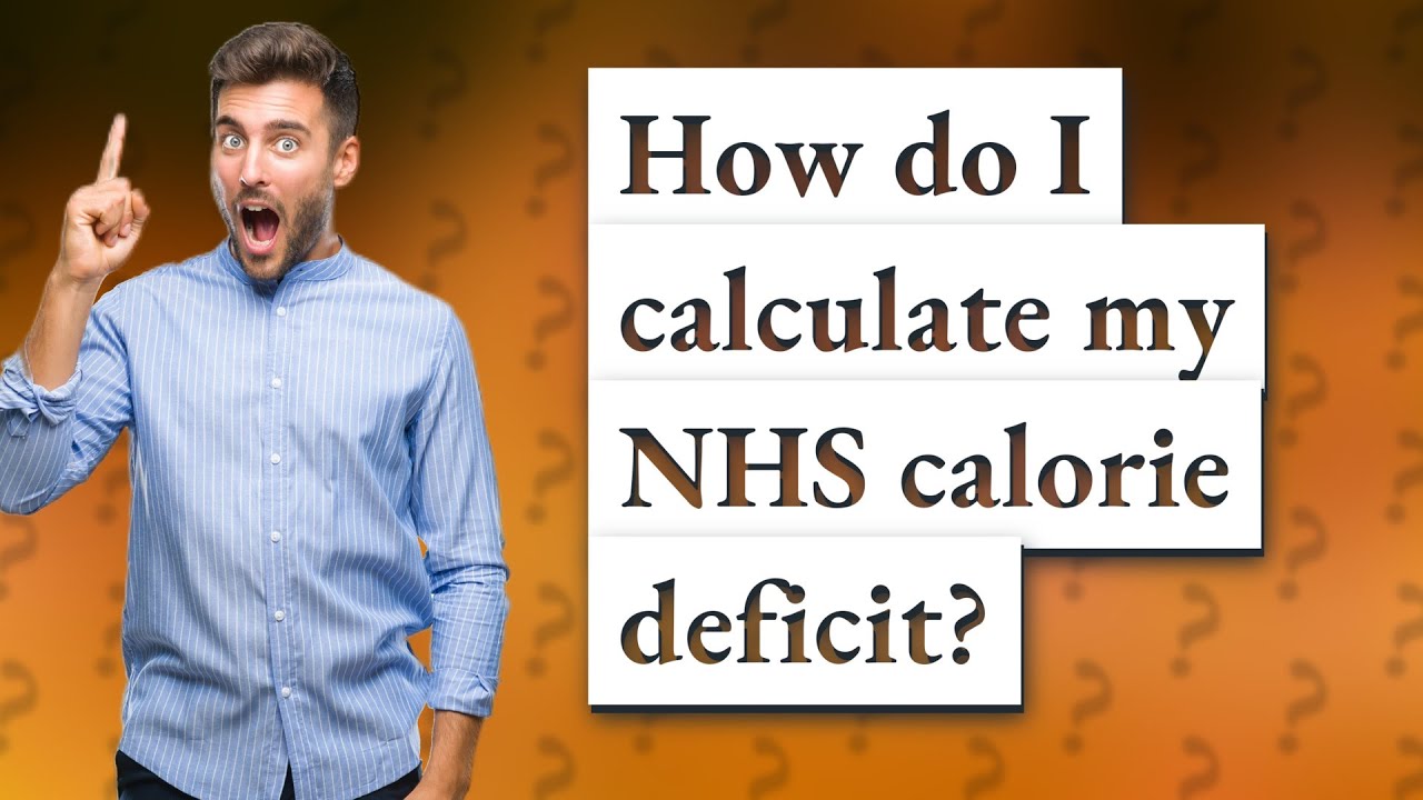 How Do I Calculate My NHS Calorie Deficit YouTube how-do-i-calculate-my-nhs-calorie-deficit-youtube
