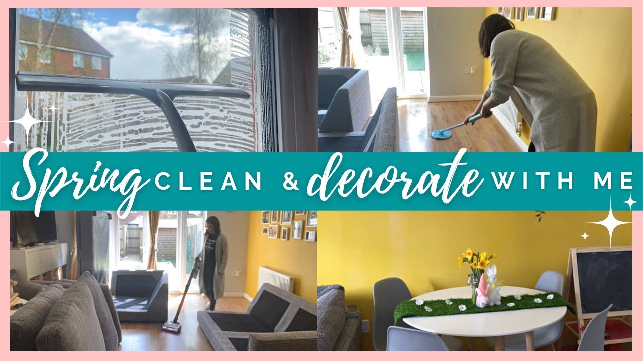 SPRING CLEAN & DECORATE WITH ME FOR EASTER | CLEANING MOTIVATION UK ...