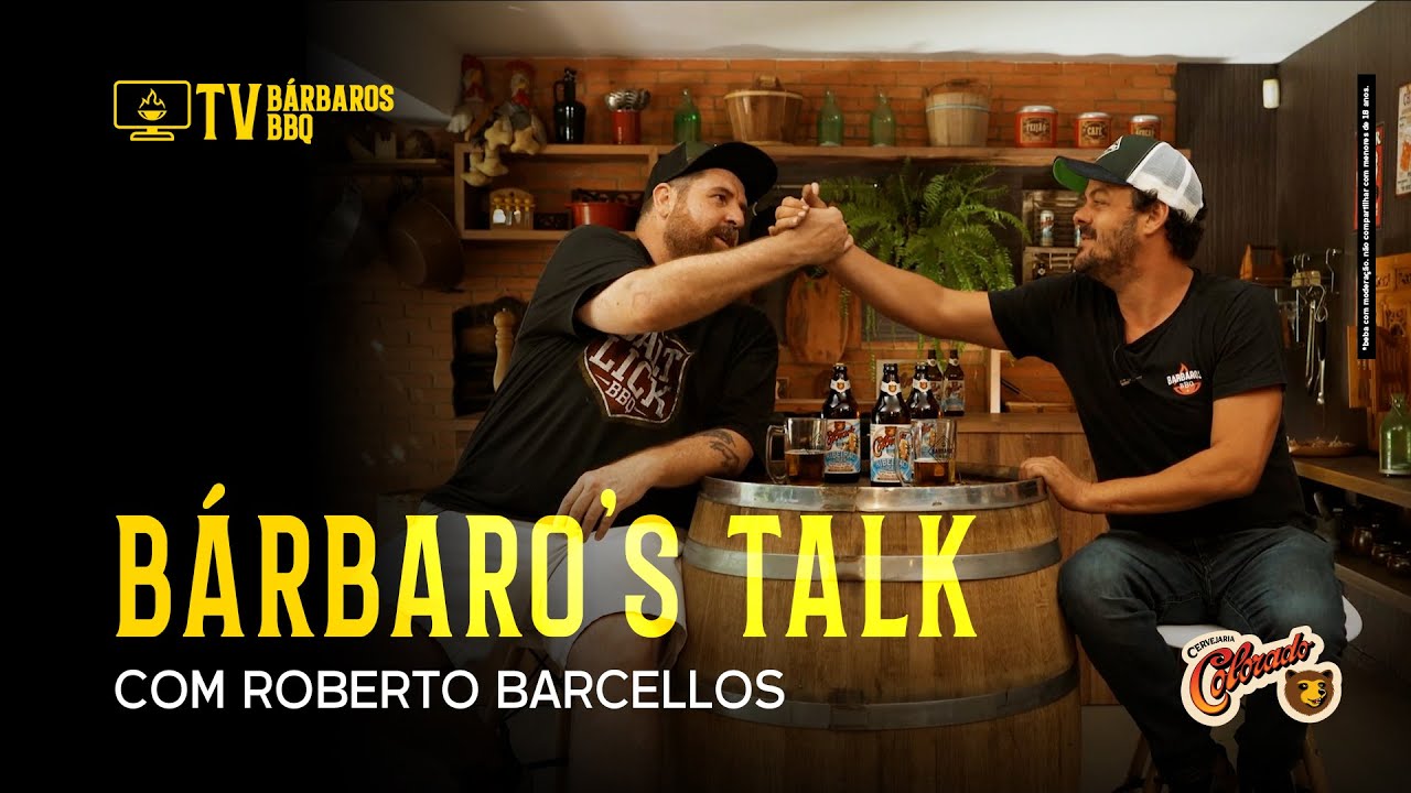 Roberto Barcellos - História e cenário atual do churrasco brasileiro | Bárbaros Talk #9 - YouTube