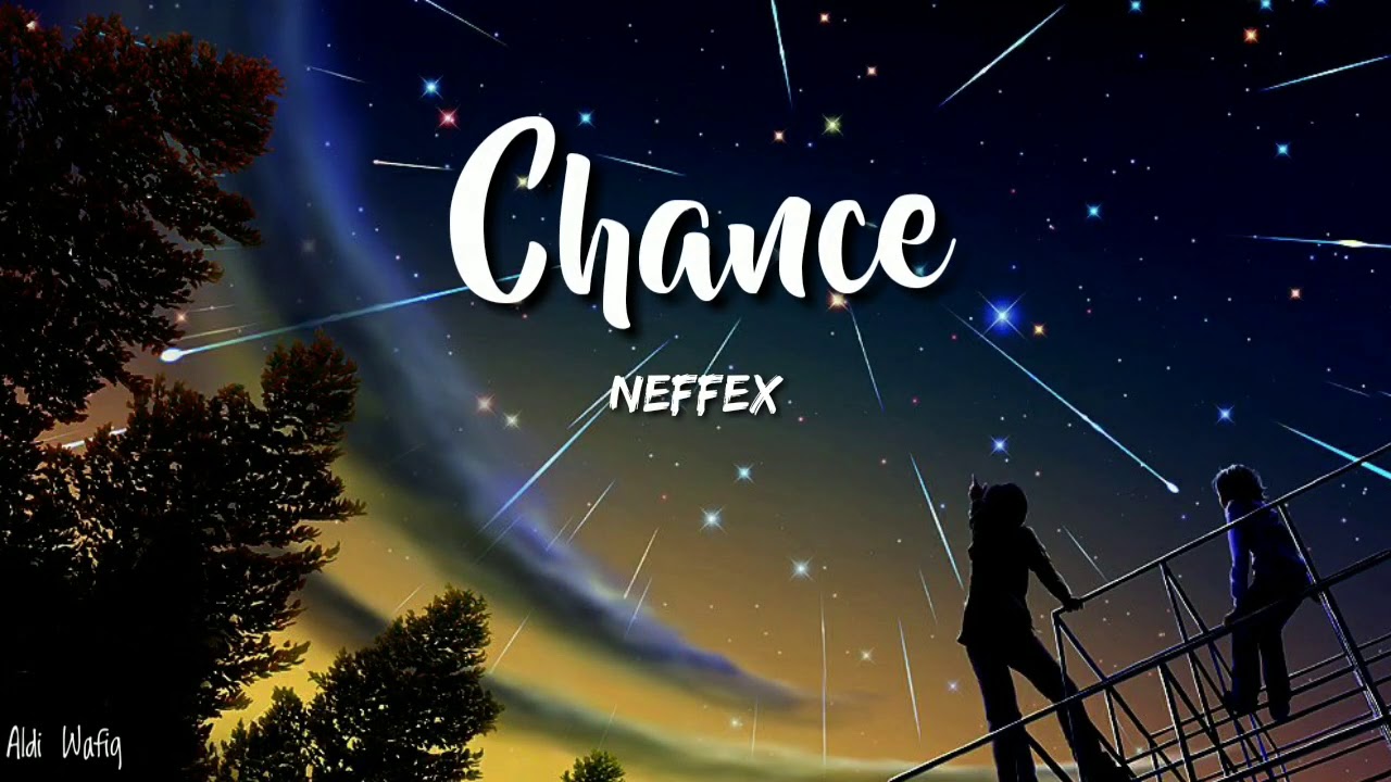 Neffex : Chance [Lyrics dan Terjemahan] - YouTube