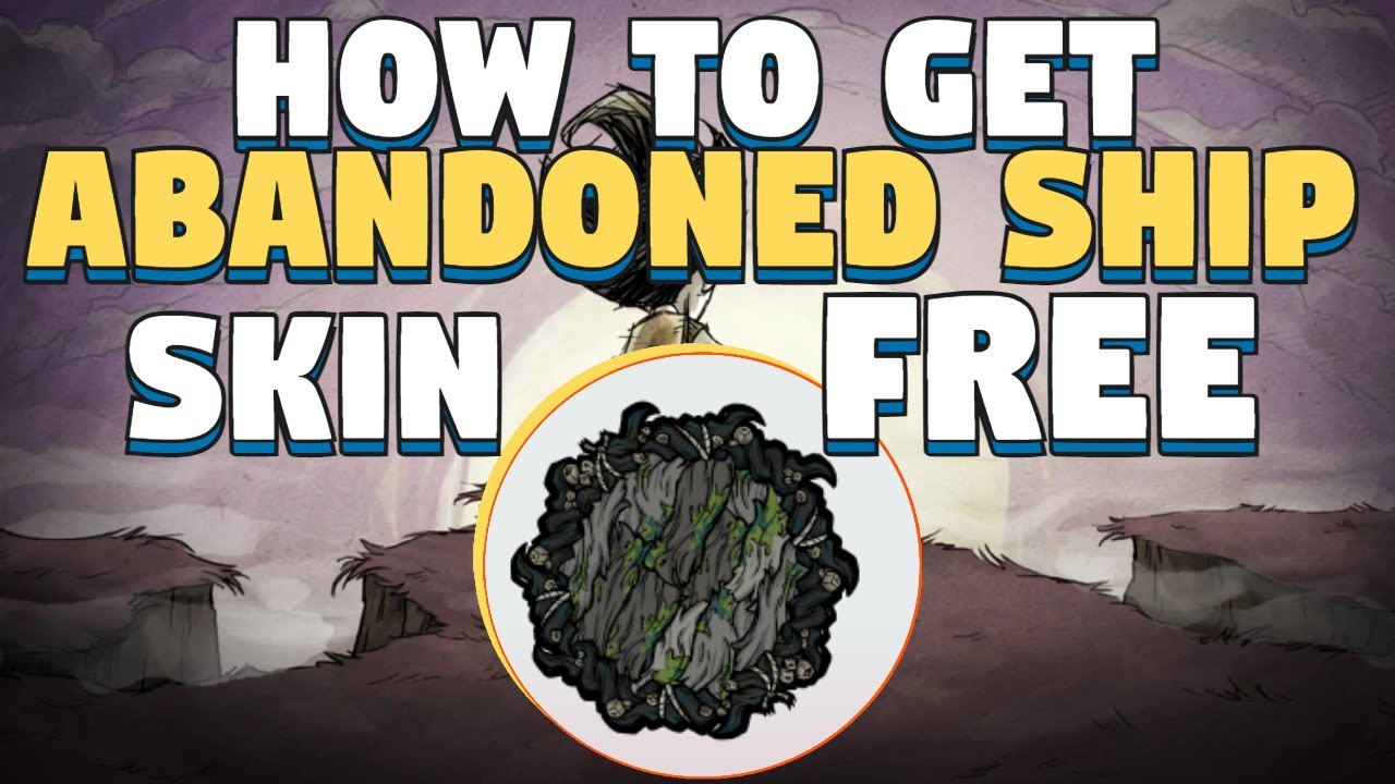 How to Get The Abandoned Ship Skin In DST - Don't Starve Together Boat ...