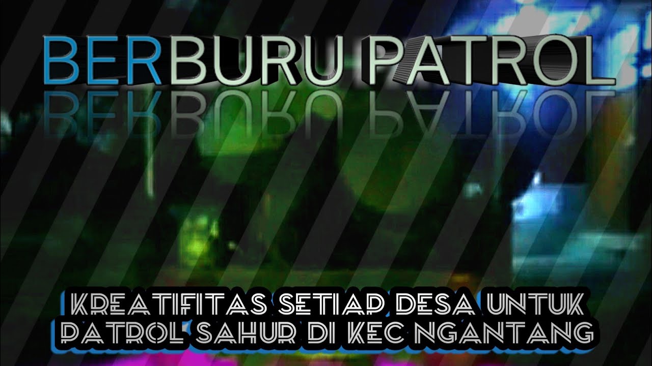 LIVE HARI INI berburu patrol sahur sahur - YouTube
