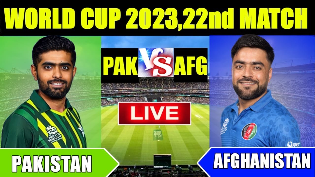 Live : PAK vs AFG, ICC World Cup 2023 | Live Match Cemtre |Pakistan vs ...