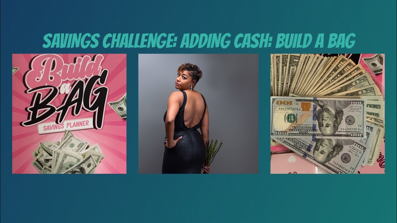SAVINGS CHALLENGE:ADDING CASH:BUILD A BAG - YouTube