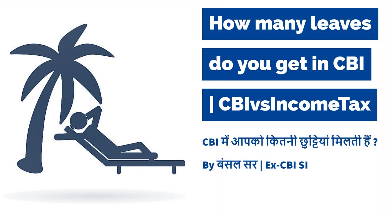 How Many Leaves Does A CBI SI Get CBI SI how-many-leaves-does-a-cbi-si-get-cbi-si