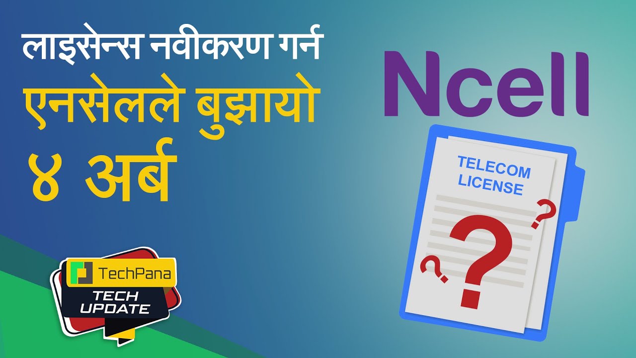 लाइसेन्स नवीकरण गर्न एनसेलले बुझायो ४ अर्ब | Ncell License Renewal in ...