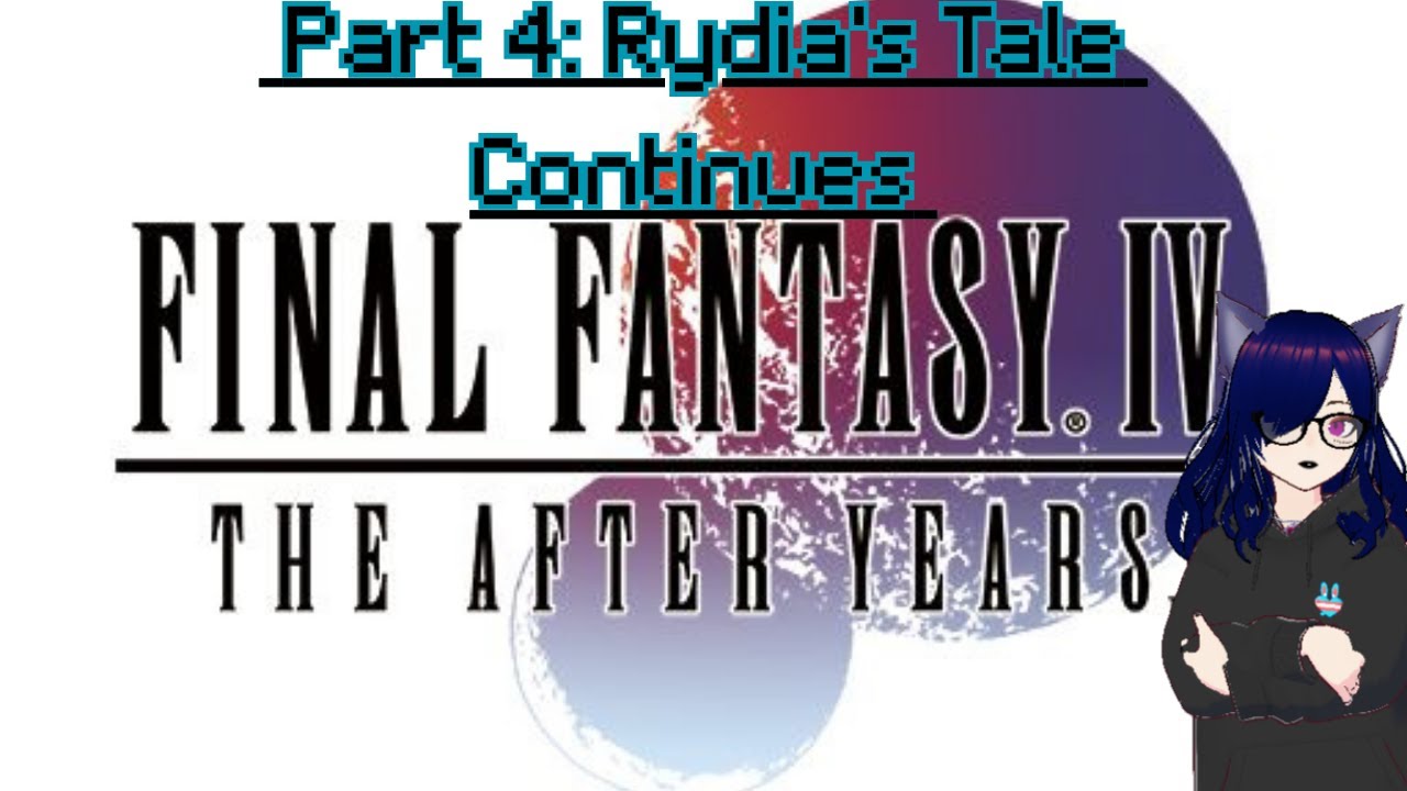 Final Fantasy IV The After Years Part 4: Rydia's Tale Continues - YouTube
