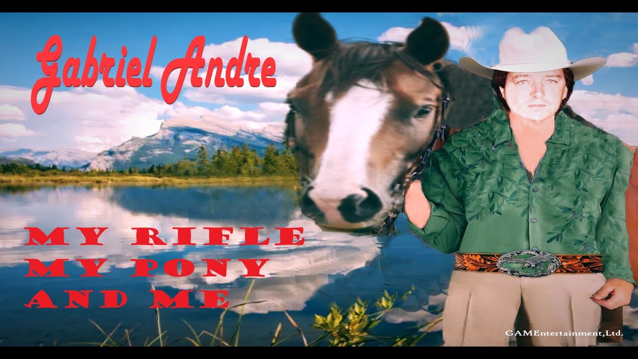 GABRIEL ANDRE -MY RIFLE, MY PONY, AND ME - (Classic)) - YouTube