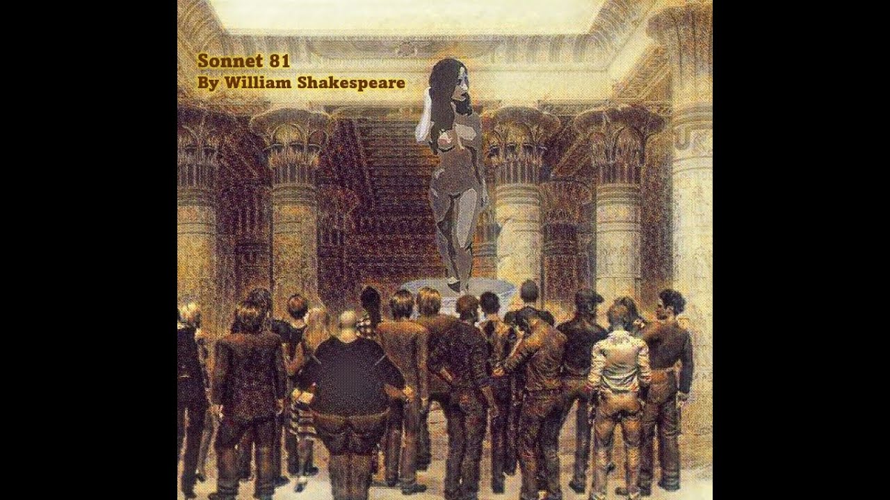 Sonnet 81 by William Shakespeare - YouTube