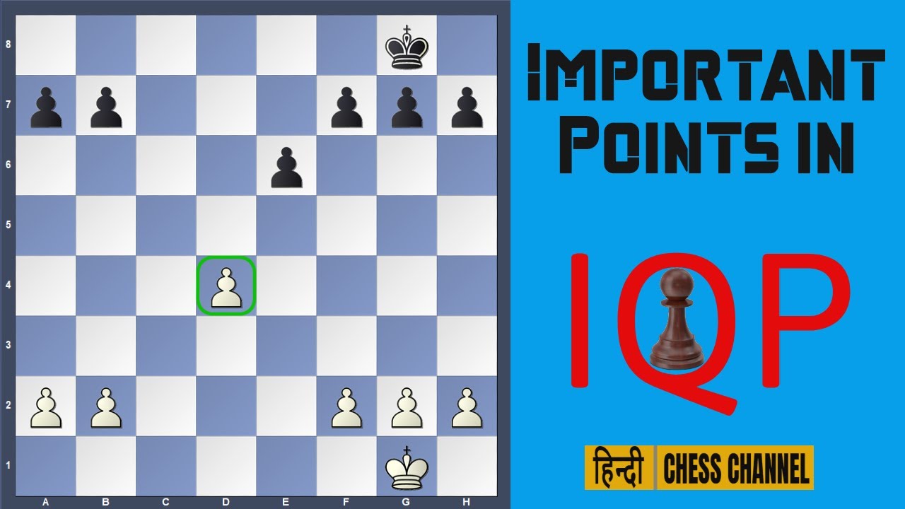Important Points in IQP || क्या होता है IQP position ? pawn Structure ...
