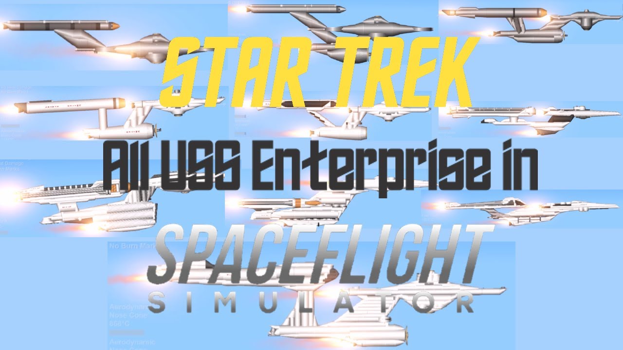 All USS Enterprise in Spaceflight Simulator (Star Trek Tribute) - YouTube