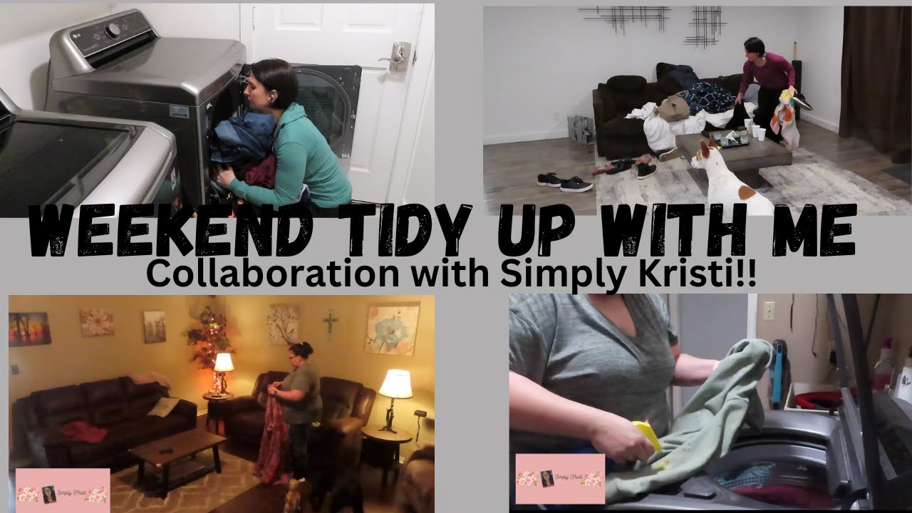 Weekend Tidy With Me | 2 Day Tidy Up With Me | Collaboration with ...
