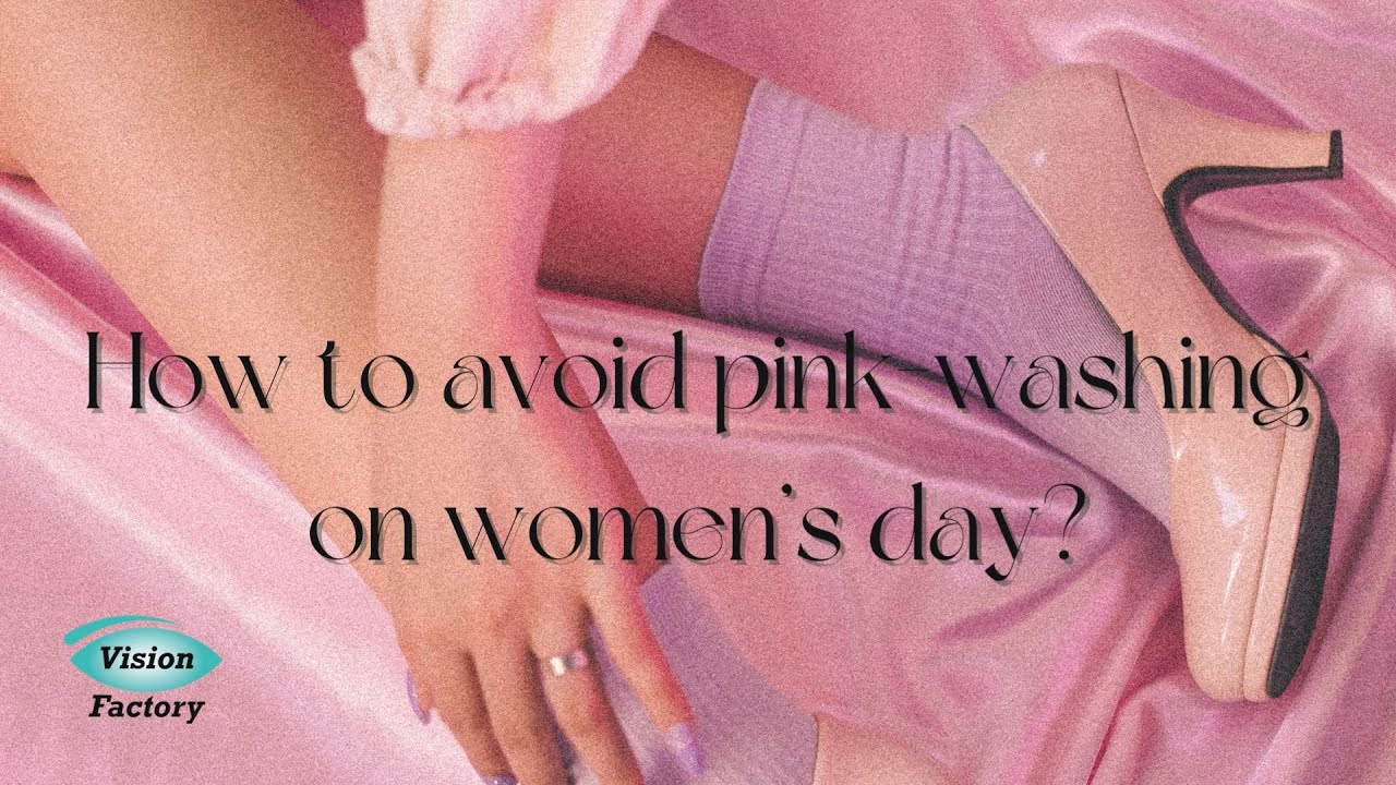 Pink washing on women’s day | Vision Factory - YouTube
