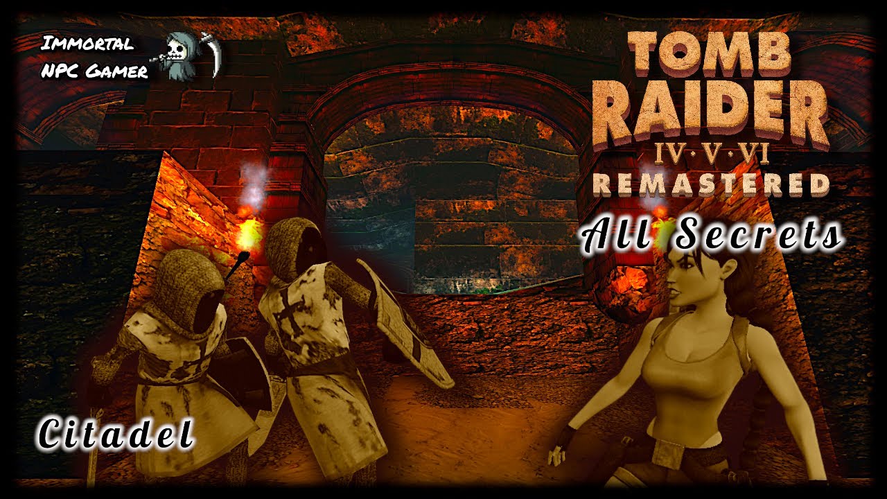 Citadel | Tomb Raider: The Last Revelation Remastered | All Secrets (No ...