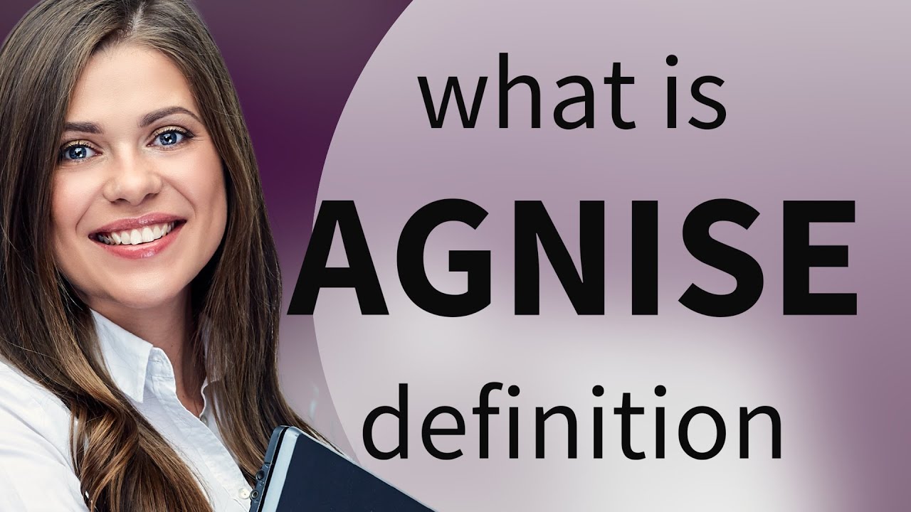 Agnise — AGNISE definition - YouTube