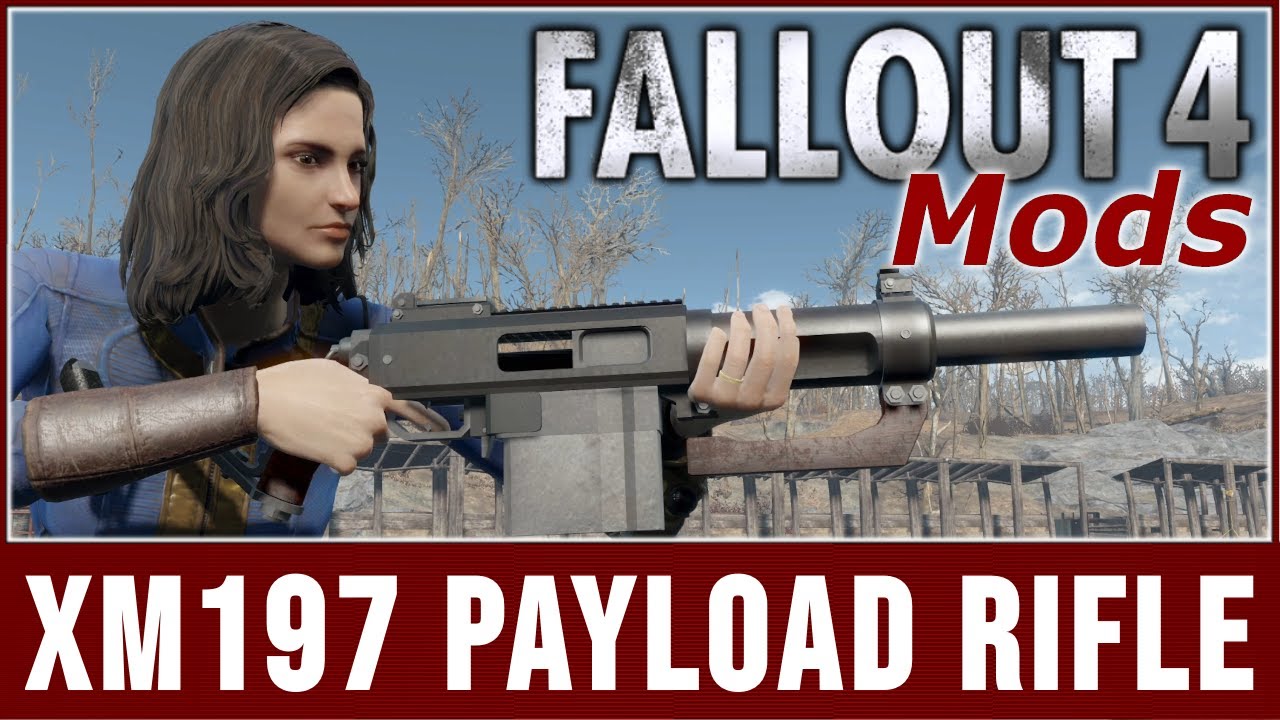 Fallout 4 Mods -XM197 Payload Rifle - YouTube