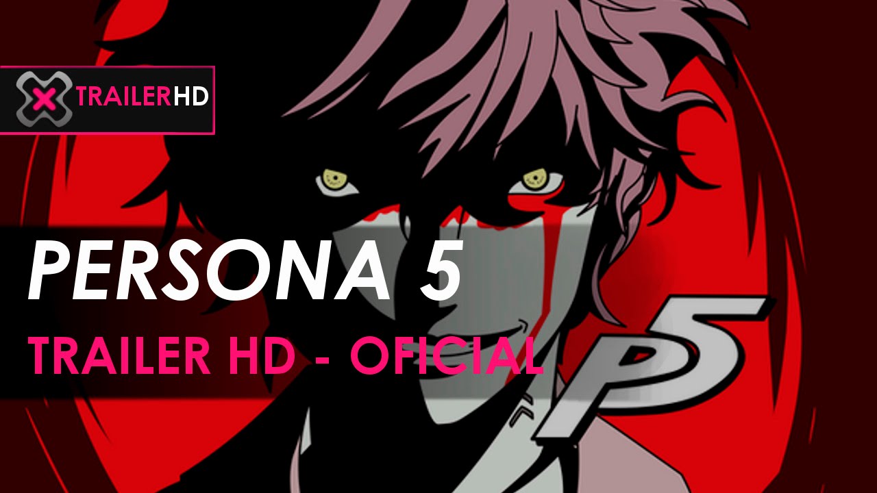 PERSONA 5 - TRAILER HD Fecha de lanzamiento - YouTube