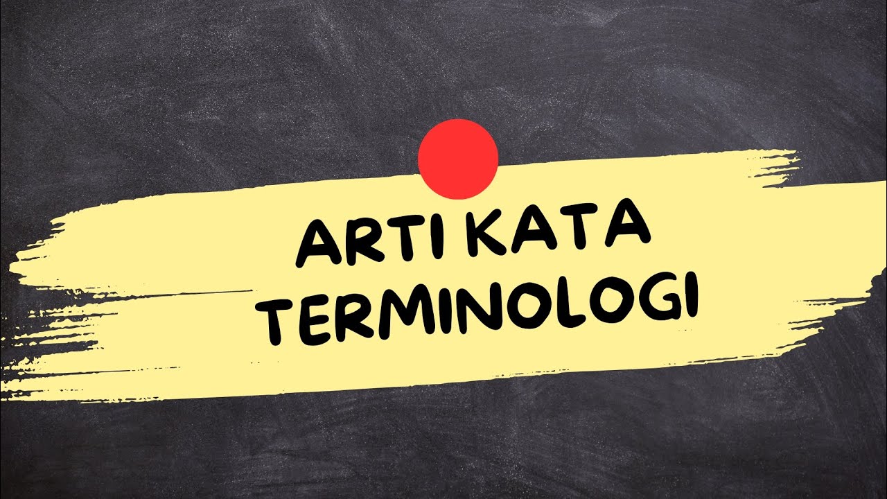 APA ITU TERMINOLOGI (Terminologi Adalah) - YouTube