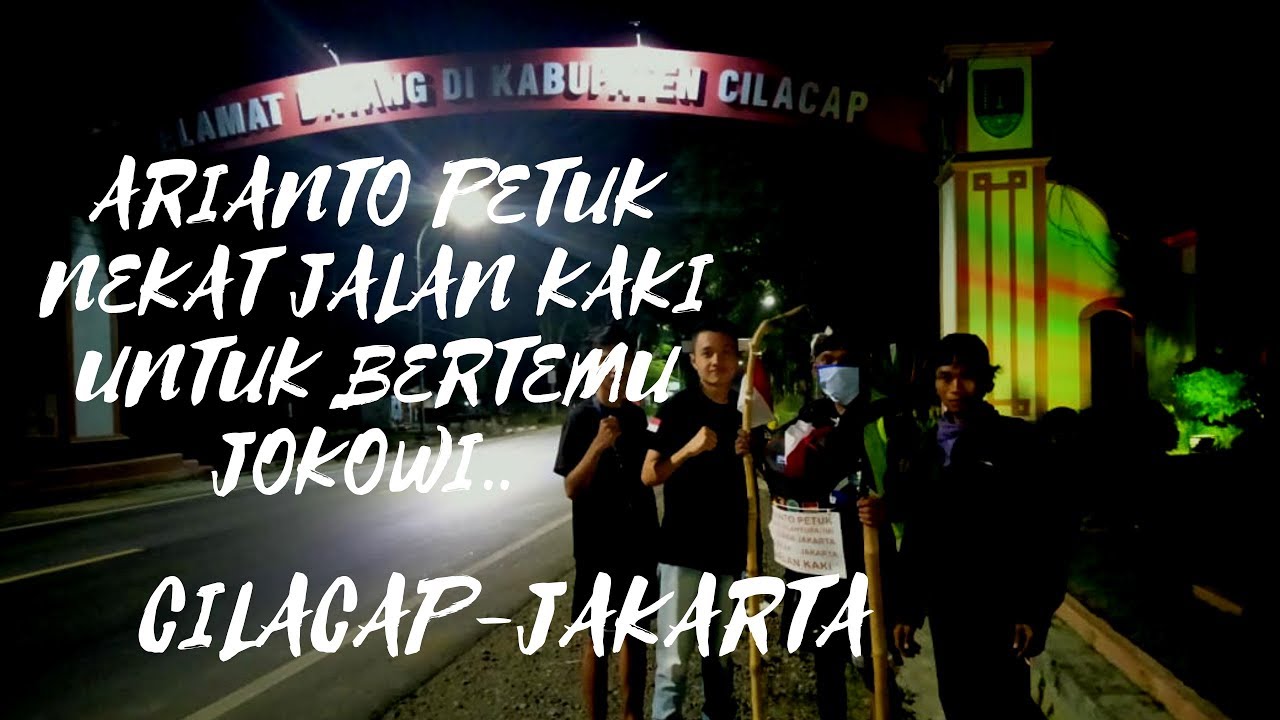VIRAL..!! ARIANTO PETUK BIKIN HEBOH.. Jalan kaki Cilacap-Jakarta demi bertemu JOKOWI - YouTube