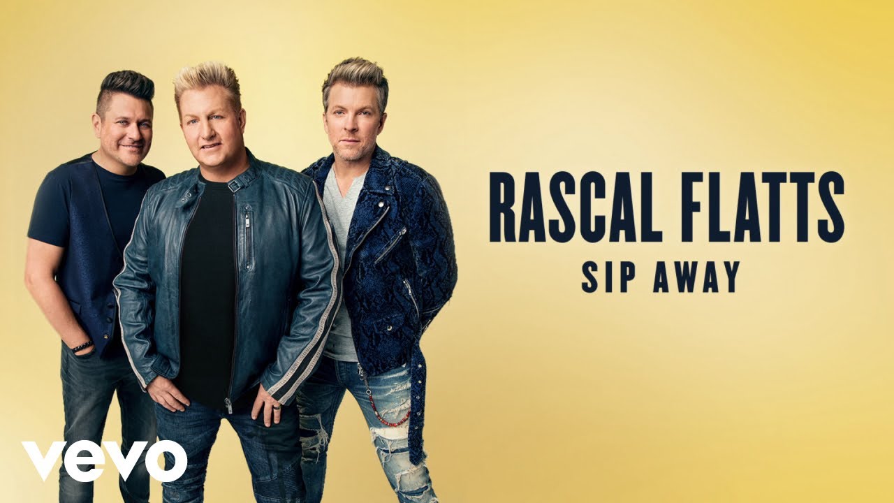 Rascal Flatts - "Sip Away" (Official Music Video)