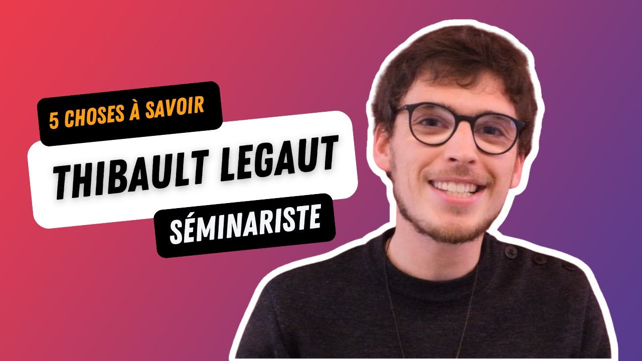 5 choses à savoir sur Thibault Legaut, séminariste pour Bordeaux - YouTube