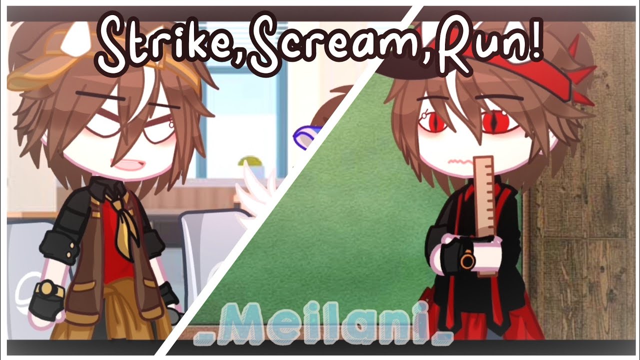 「Strike,Scream,And Run」 (Meme)||Gacha Edition||"Boboiboy Gacha"|| - YouTube