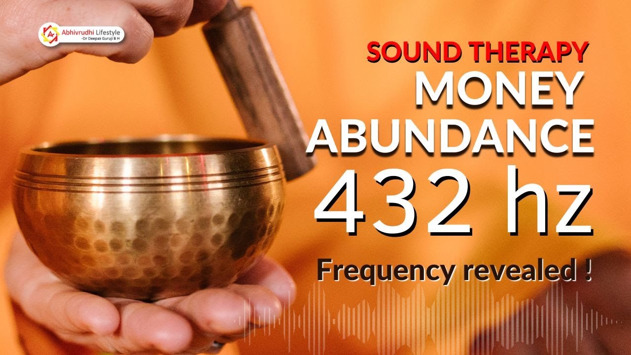 432 Hz Frequency for Attracting Money, Abundance, and Prosperity ...