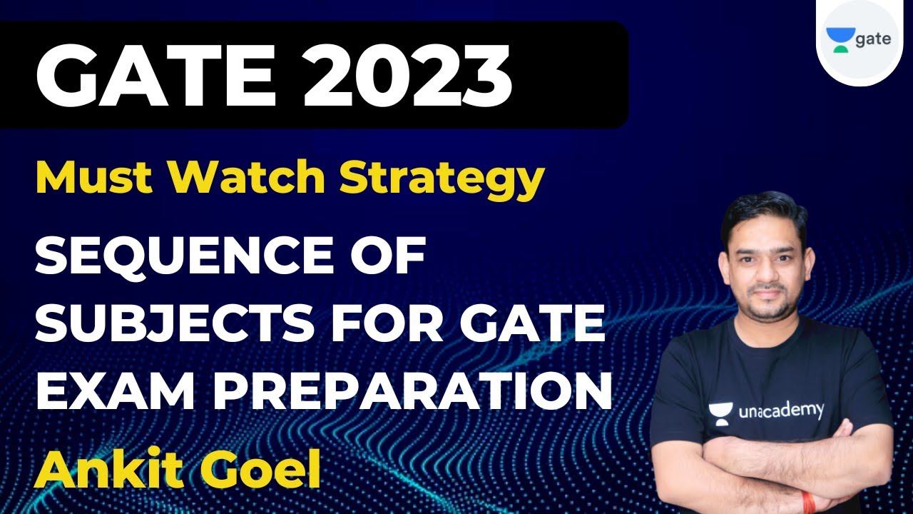 Sequence Of Subjects For GATE Exam Preparation | GATE 2023 | Ankit Goel ...