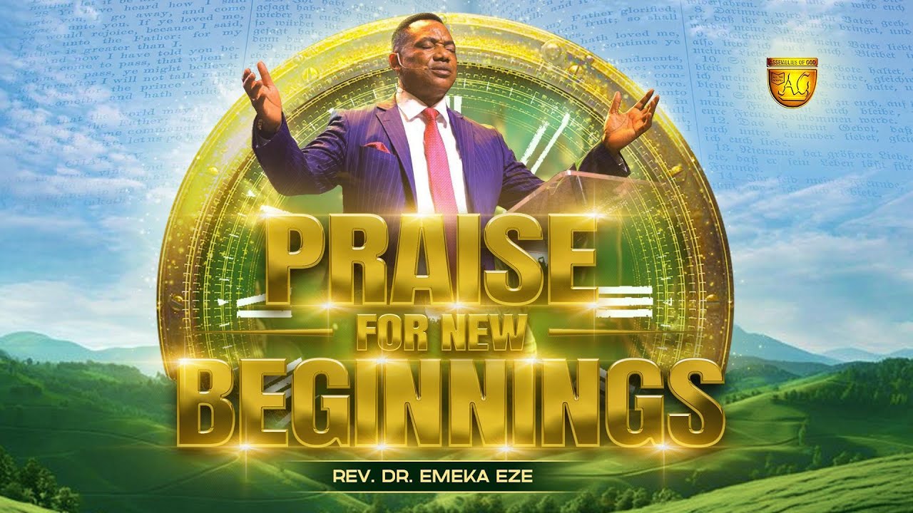Praise For New Beginnings || 3rd Service || Rev. Dr Emeka Eze || 27. 07 ...