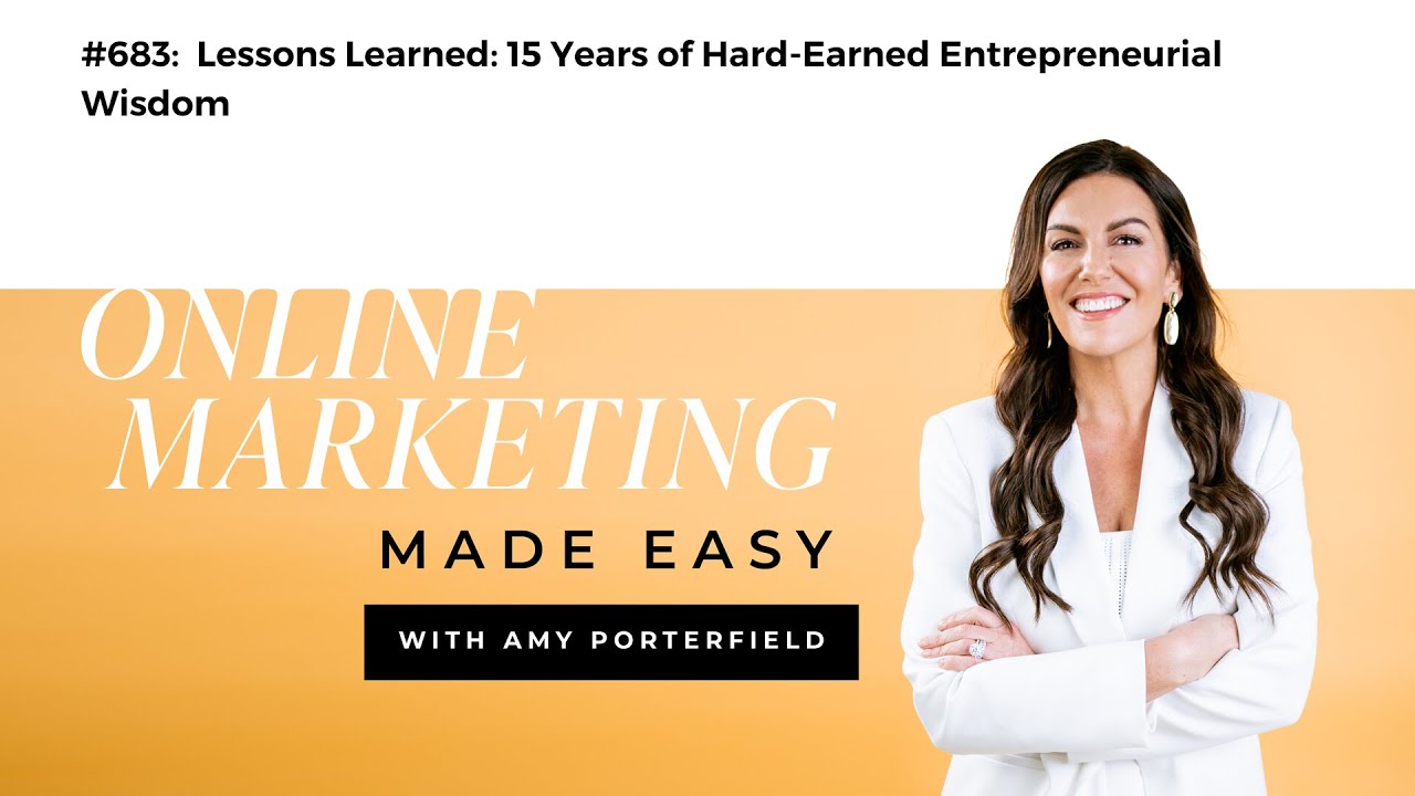 #683: Lessons Learned: 15 Years of Hard-Earned Entrepreneurial Wisdom ...