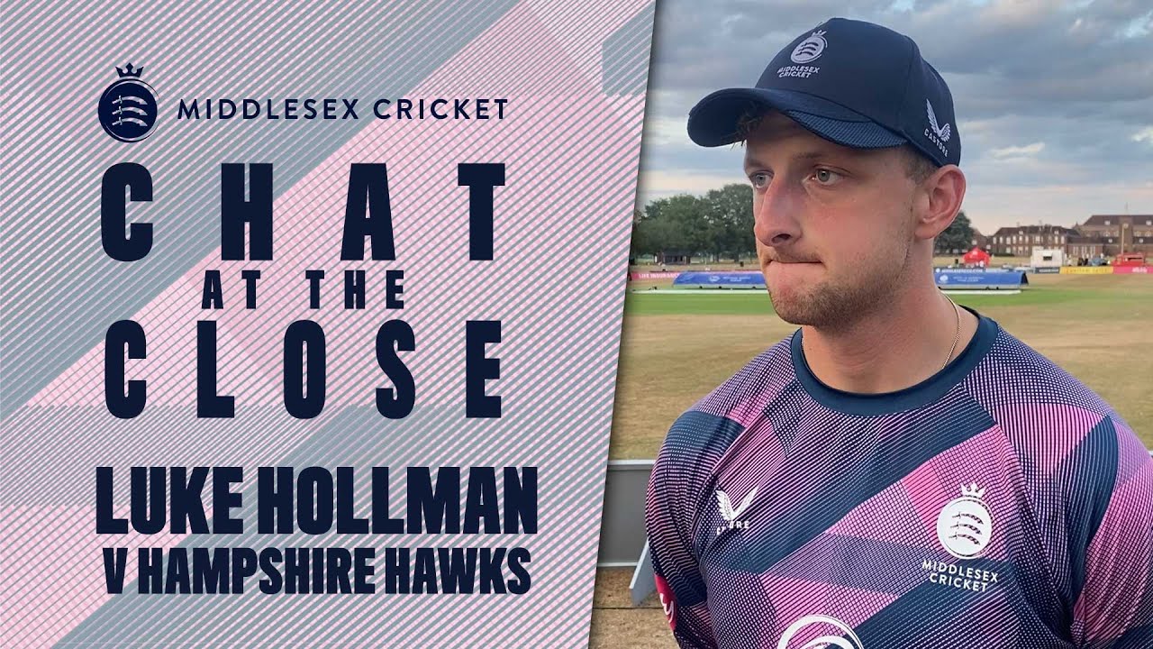 CHAT AT THE CLOSE | LUKE HOLLMAN - YouTube