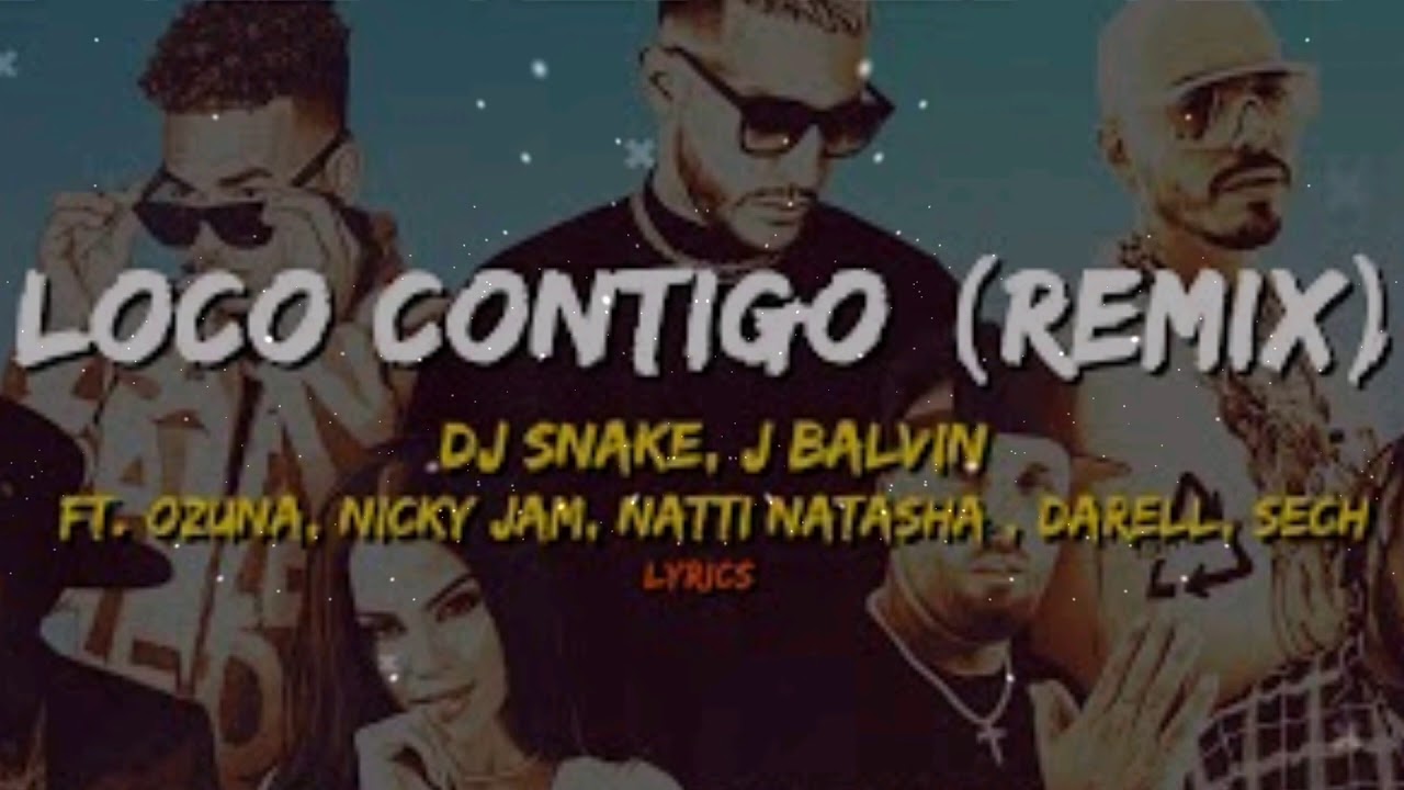 Dj Snake J Balvin - Loco Contigo (Remix) - YouTube